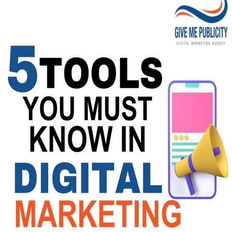 5 Tools You Must know In Digital Marketing .pdf