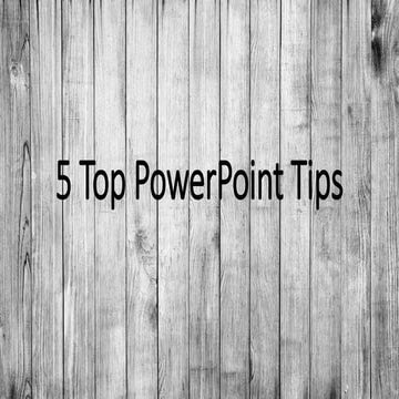 Top 5 Powerpoint Tips | PPTX