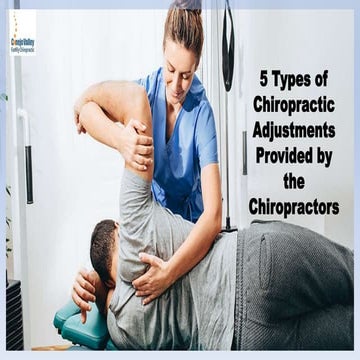 5 Types of Chiropractic Adjustments Provided by the Chiropractors | PPT