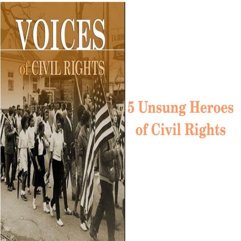 5 unsung heroes of civil rights | PPT