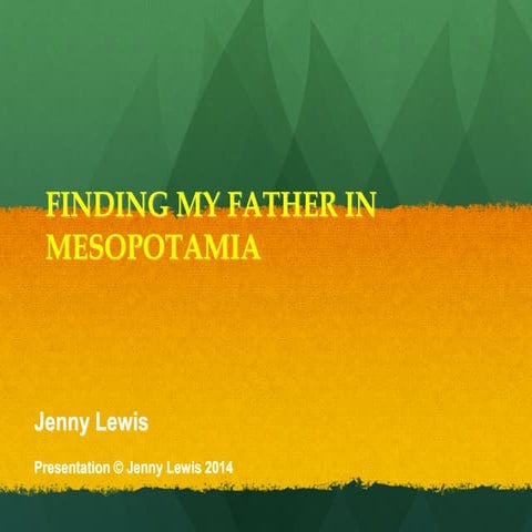Finding my father in Mesopotamia | PPT