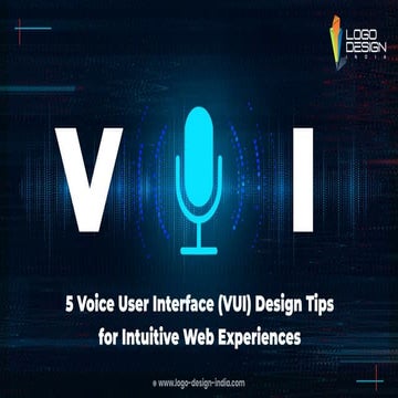 5 Voice User Interface (VUI) Design Tips for Intuitive Web Experiences.pptx