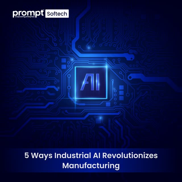 5 Ways Industrial AI Revolutionizes Manufacturing | PDF