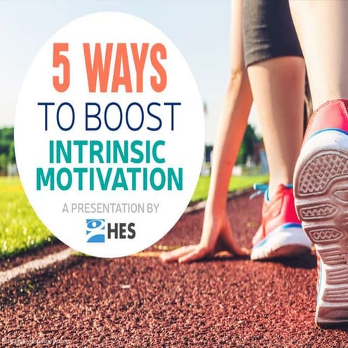 5 Ways to Boost Intrinsic Motivation | PPT