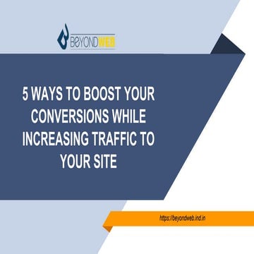 5 ways to boost your conversions while increasing traffic to your site ...