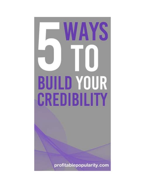 5 ways to build your credibility 5 ways to build your credibility