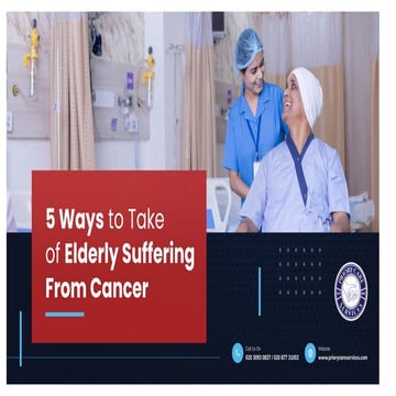 5 Ways to Care for Elderly with Cancer - Priory Care Services | PPTX