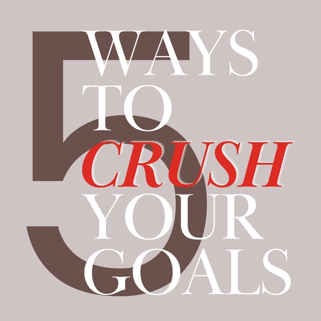 5 ways to crush your goals.pdf