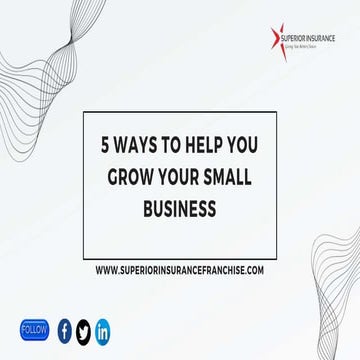 Top Strategies to Boost Small Business Growth - Superior Insurance Franchise` | PPT
