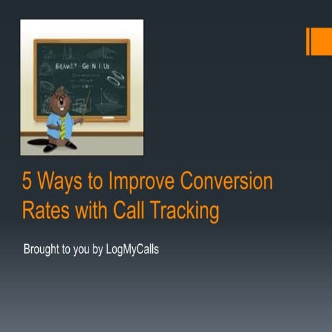 5 Ways to Improve Conversion Rates with Call Tracking | PPT