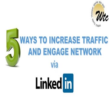 5 Ways to Increase Traffic and Engage Network via Linkedin for Juniors ...