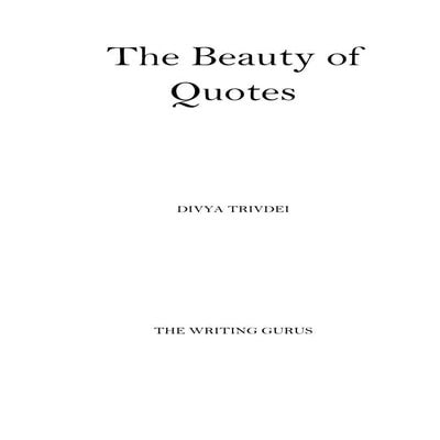 The Beauty Of Quotes By Divya Trivedi | PDF