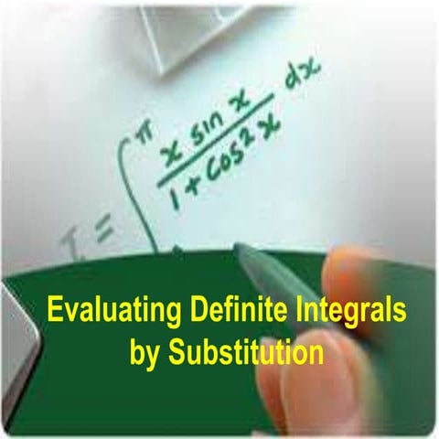 6.8 evaluating definite integrals by substitution | PPT