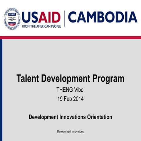 Talent Development Program - Development Innovations Orientation | PPT