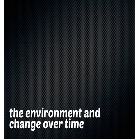 The environment and change over time | PDF