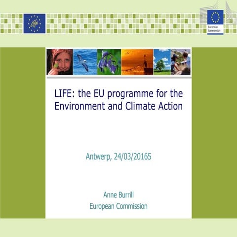 1.6 LIFE: the EU programme for the Environment & Climate action (A ...