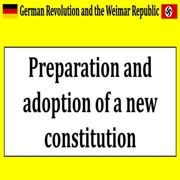 Weimar Germany - preparation and adoption of a new constitution | PPTX