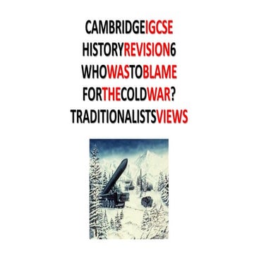 CAMBRIDGE IGCSE HISTORY REVISION 6 - WHO WAS TO BLAME FOR THE COLD WAR ...