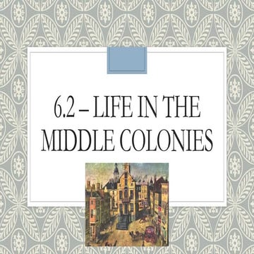 6.2 Life in the Middle Colonies | PPTX