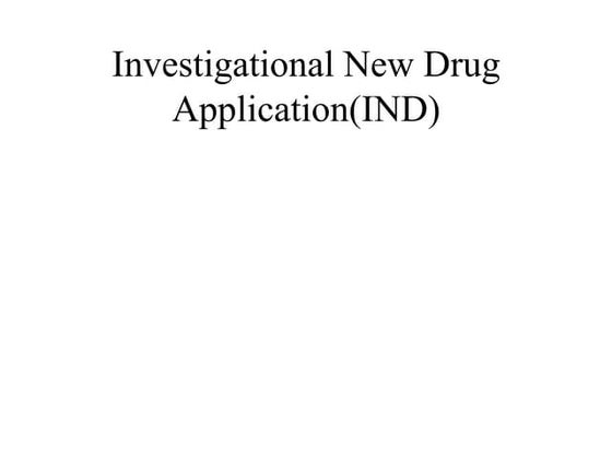 Investigational new drug (IND) | PPT