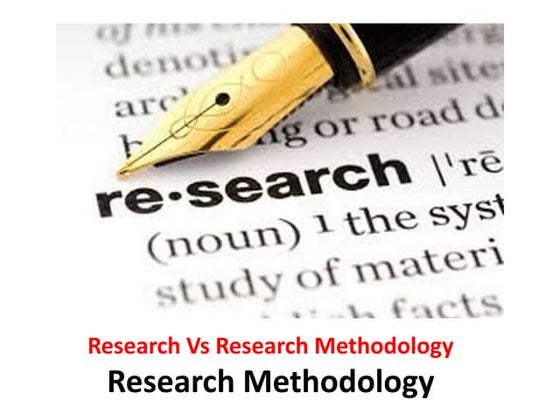 RESEARCH METHODS VERSUS METHODOLOGY 1.pptx