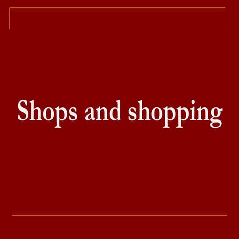Shops and Shopping | PPT