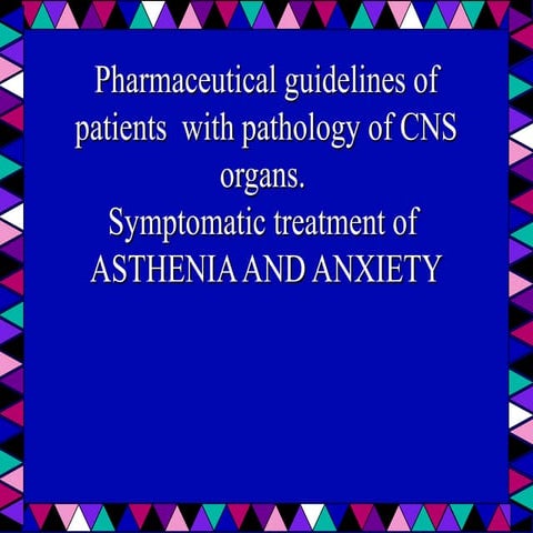 Symptomatic treatment of Anxiety & Asthenia | PPT