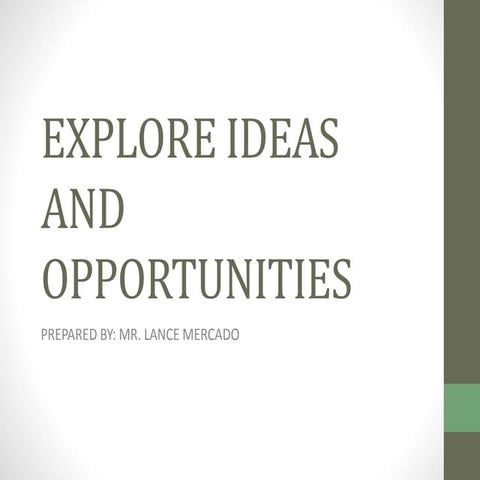 Explore Ideas and Opportunities | PPTX
