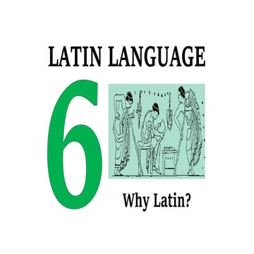 LATIN - WHY STUDY LATIN? | PPTX | Education