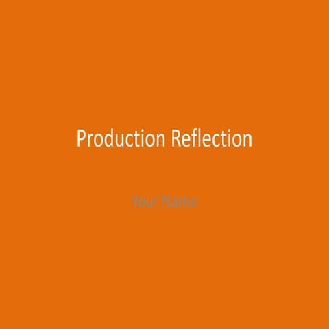 Visual Project - Production Reflection | PPTX