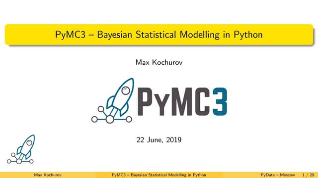 Pymc3 — Bayesian Statistical Modelling In Python Максим Кочуров 22 июня 2019 Ppt 9852