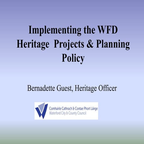 6. Implementing the WFD, heritage projects and planning policy ...