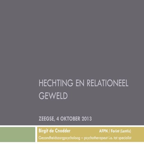 Hechting of hechtenis: hechting en relationeel geweld. | PDF