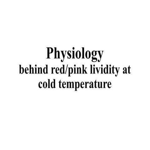 Basis for red/pink lividity at cold temperature | PPTX