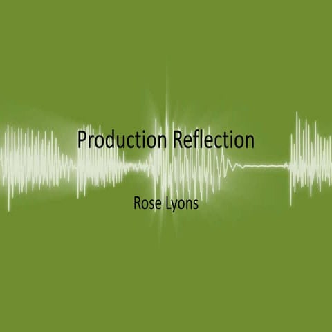6. Production Reflection(4).pptx