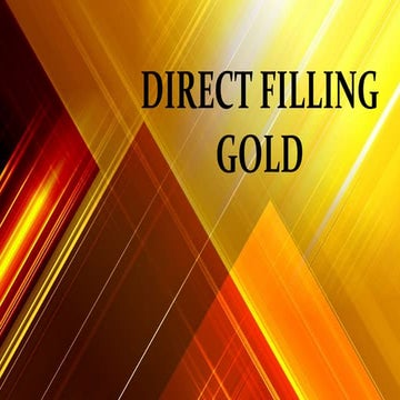 DIRECT FILLING GOLD | PPTX