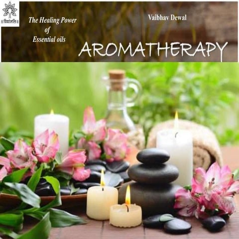 6. Aromatherapy The healing power of EO.pptx