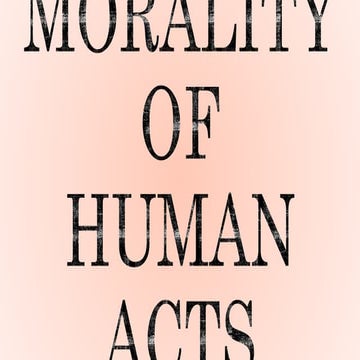 6. Morality of the Human Actions....pptx
