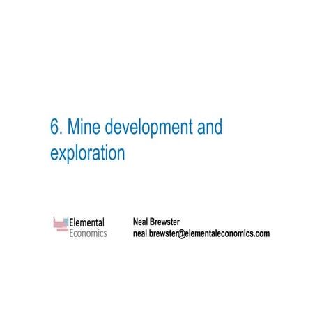 6. Elemental Economics - Mine development and exploration.pdf