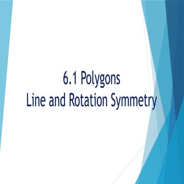 6.1 Polygons - Line and Rotation Symmetry.pptx
