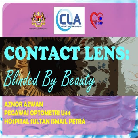 CONTACT LENS AWARENESS: BLINDED BY BEAUTY | PPTX