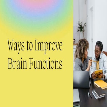 6.2-Ways-to-Improve-Brain-Functions.pptx