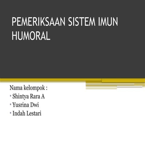 POWERPOINT TENTANG SISTEM IMUN HUMORAL IMUNOSEROLOGI | PPTX