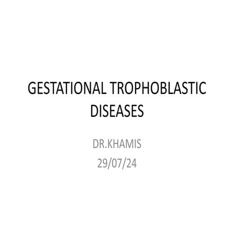 6.. GESTATIONAL TROPHOBLASTIC DISEASES.pptx