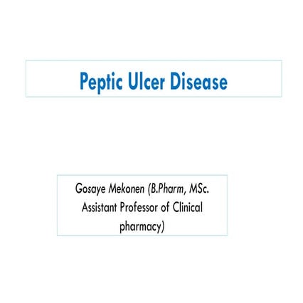 Peptic ulcer disease (PUD) in the eyes of Bsc Pharmacists | PPTX