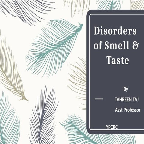 6. Disorders of Smell and Taste.ppt HUMAN | PPTX
