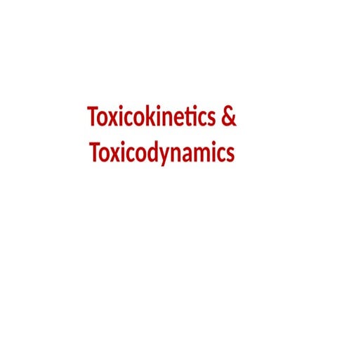 6. Toxicokinetics prevention of clinical Toxicology.pptx