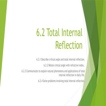 6.2 Total Internal Reflection of light and its application | PPTX