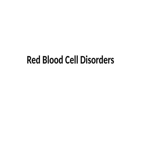 6. RBC disorders.pptx Pathologies of Red Blood Cells | PPTX
