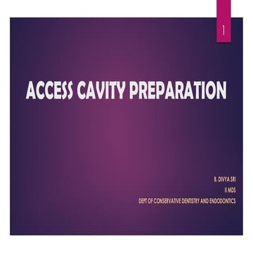 Endodontic Access Opening and Canal Location | PDF